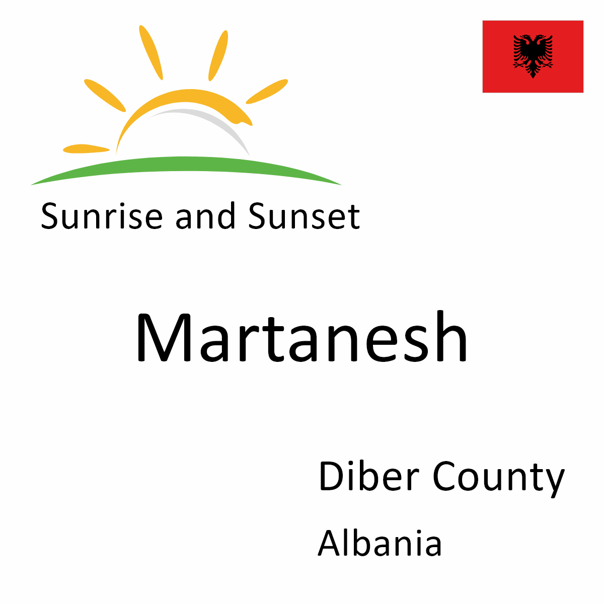 Sunrise and Sunset Times in Martanesh, Diber County, Albania