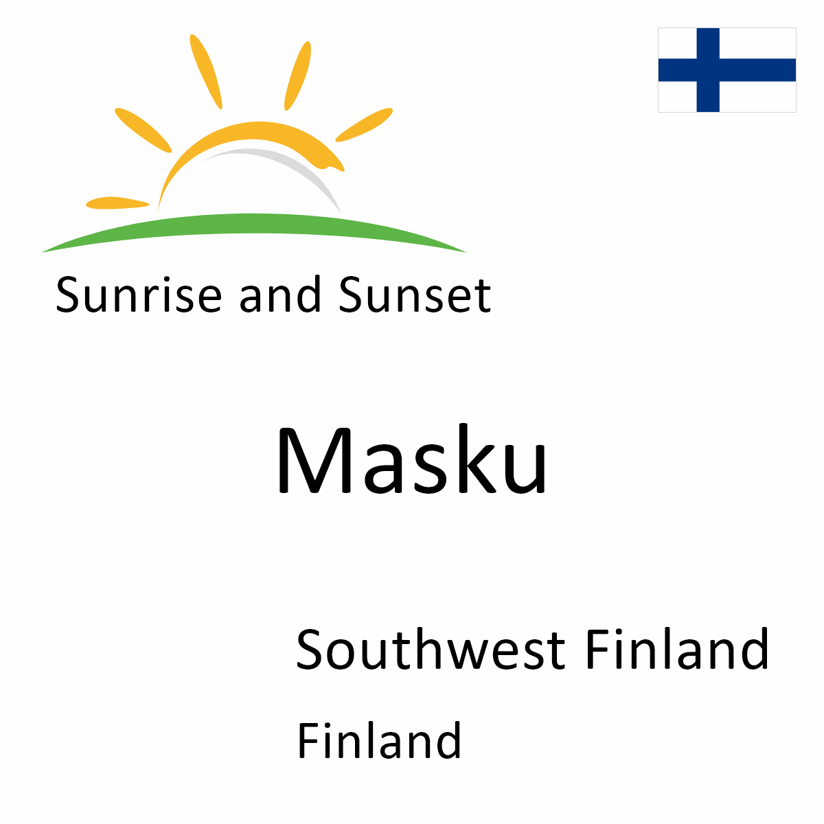 Sunrise and Sunset Times in Masku, Southwest Finland, Finland