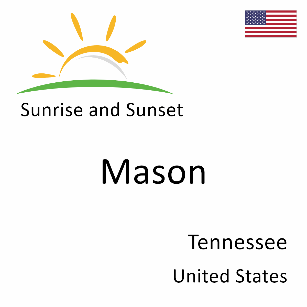 Sunrise and Sunset Times in Mason, Tennessee, United States