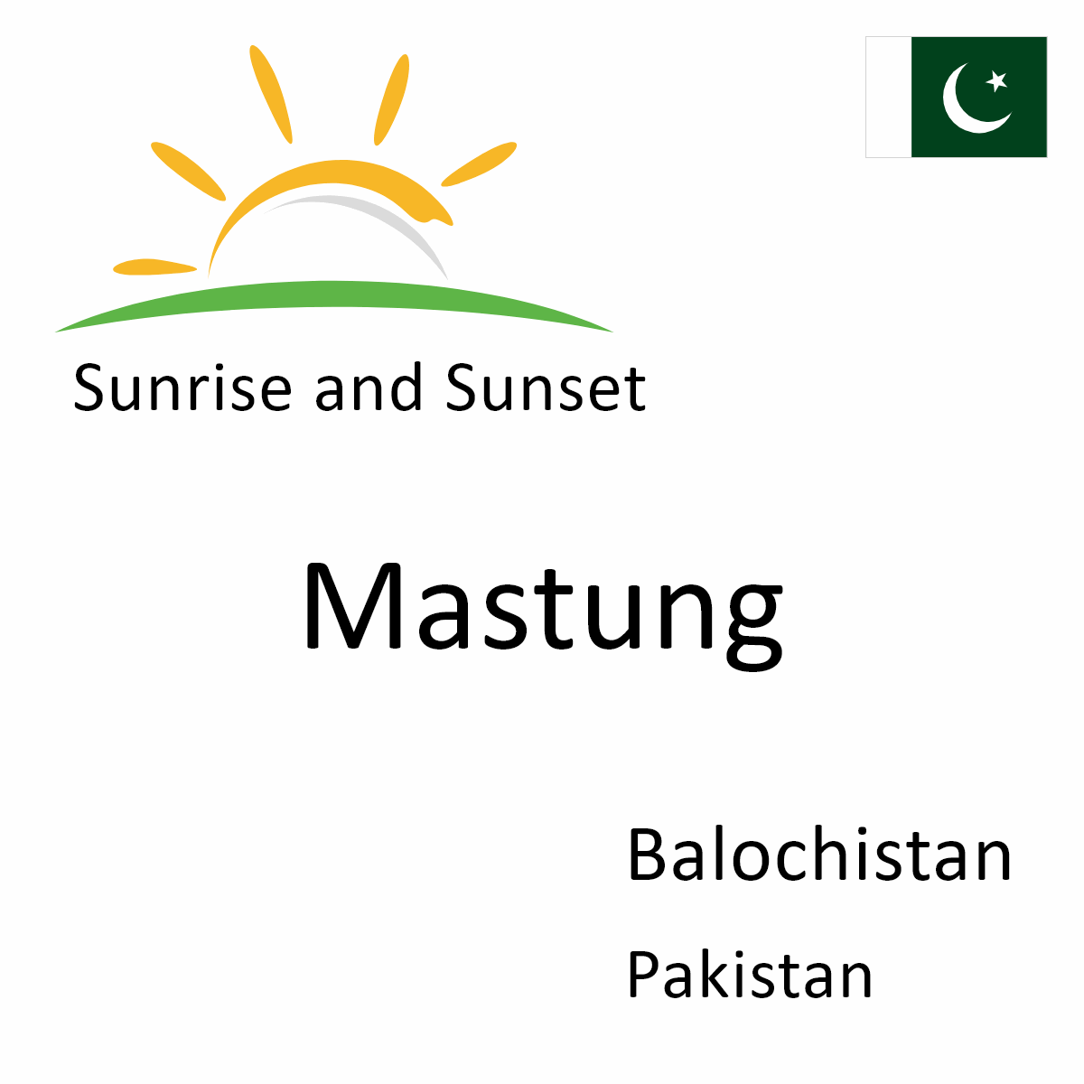 Sunrise and Sunset Times in Mastung, Balochistan, Pakistan