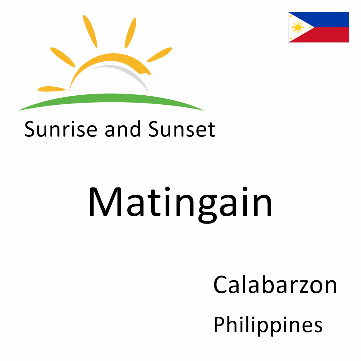 Sunrise and Sunset Times in Matingain, Calabarzon, Philippines