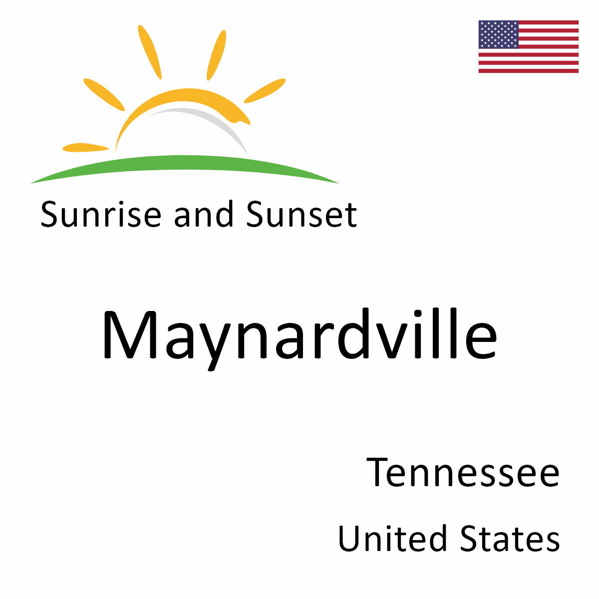 Sunrise and Sunset Times in Maynardville, Tennessee, United States