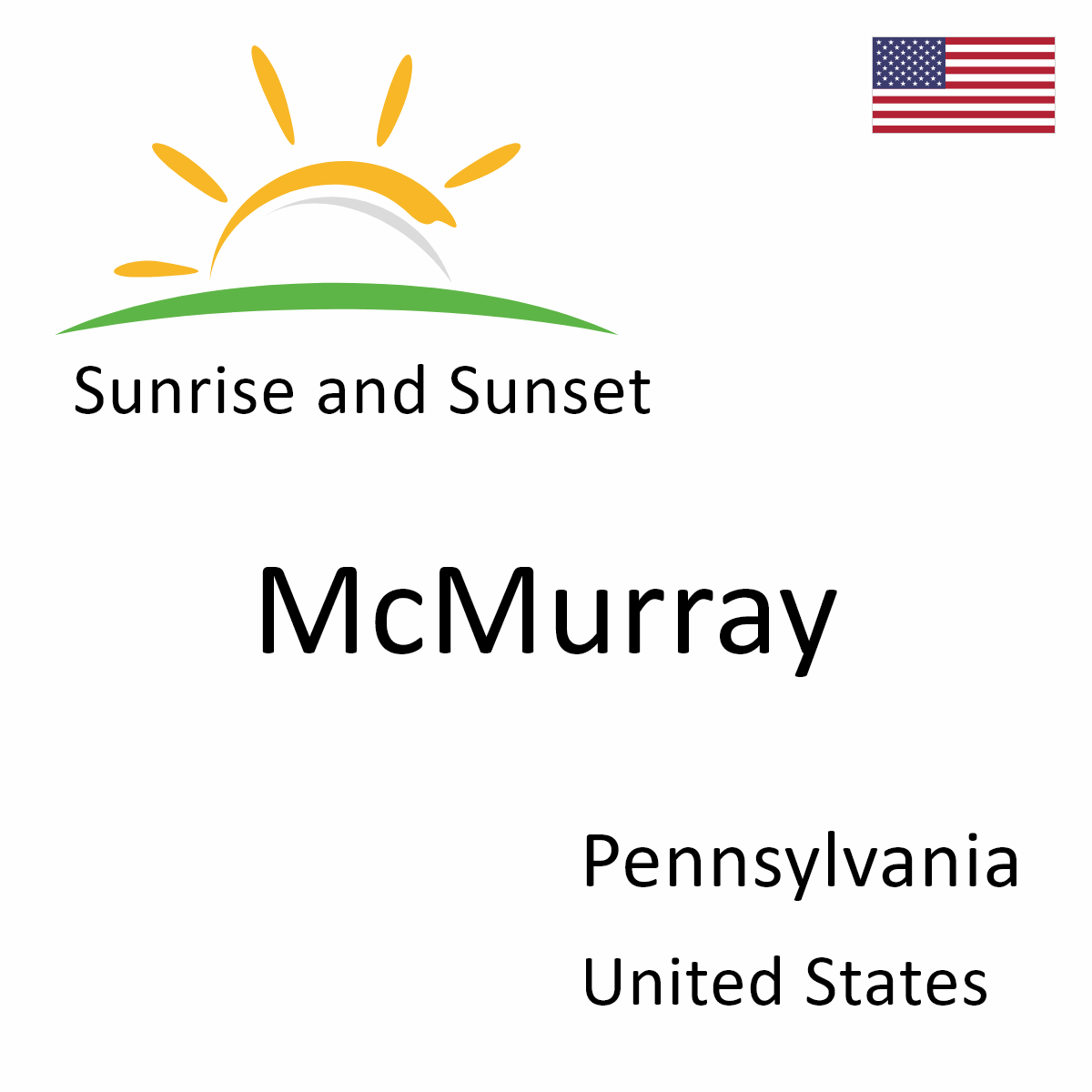 Sunrise and Sunset Times in McMurray, Pennsylvania, United States
