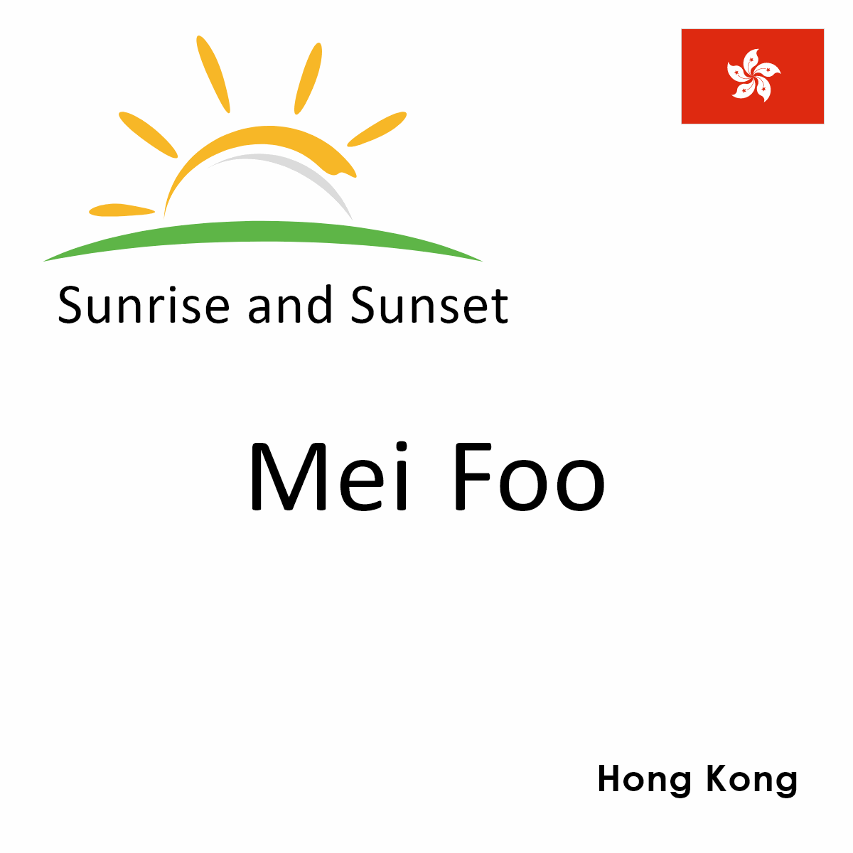 Sunrise and Sunset Times in Mei Foo, Hong Kong