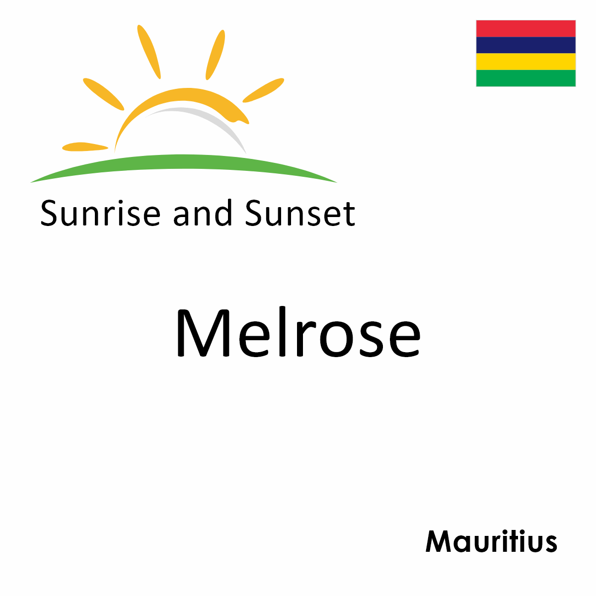 Sunrise and Sunset Times in Melrose, Mauritius