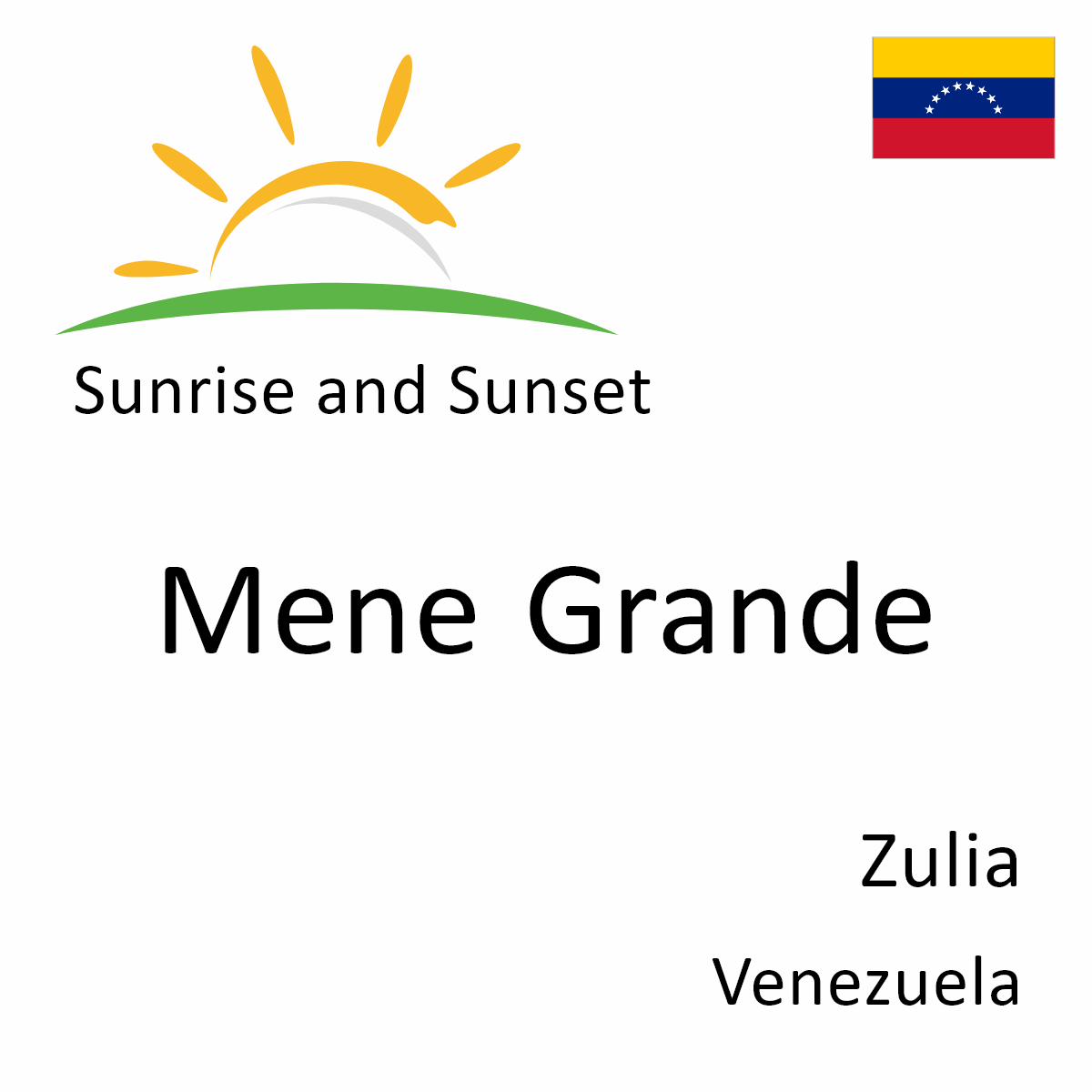 Sunrise and Sunset Times in Mene Grande, Zulia, Venezuela