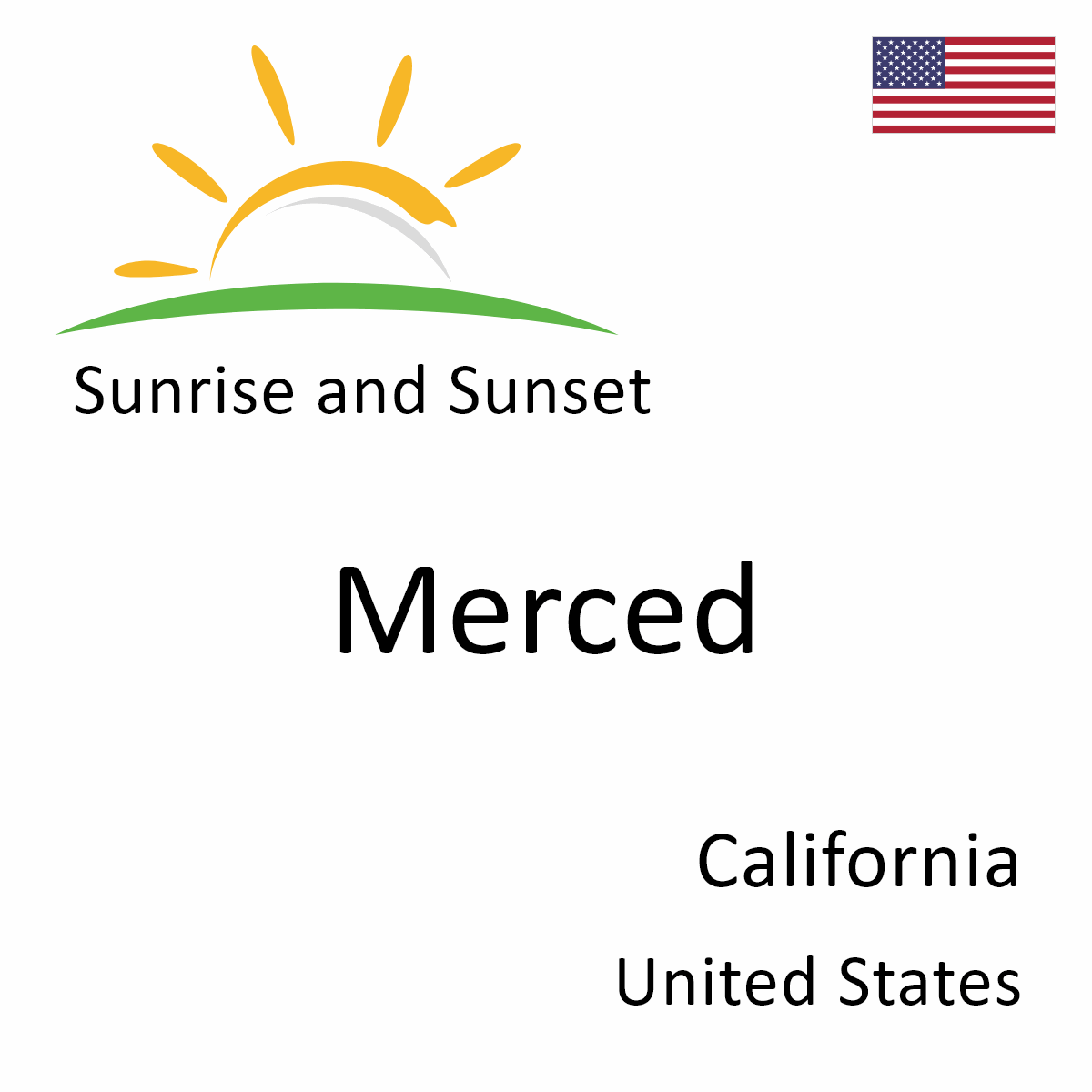 Sunrise and Sunset Times in Merced, California, United States