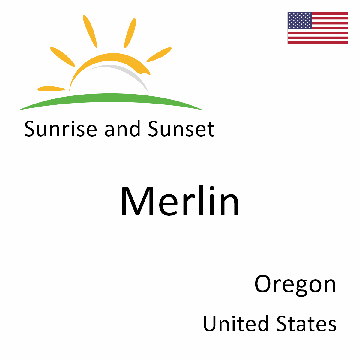 Sunrise and Sunset Times in Merlin, Oregon, United States