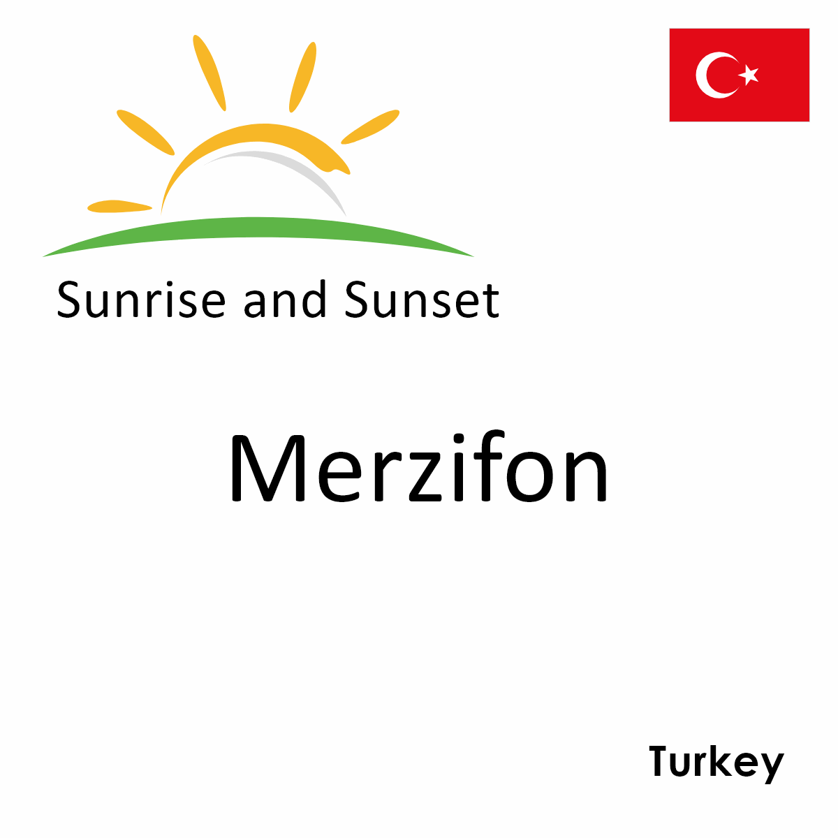 Sunrise and Sunset Times in Merzifon, Turkey