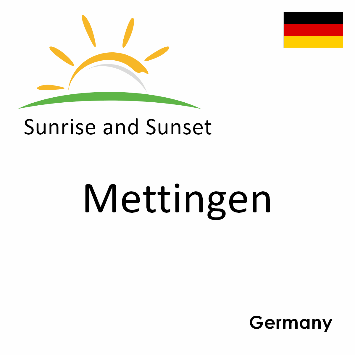 Sunrise and Sunset Times in Mettingen, Germany