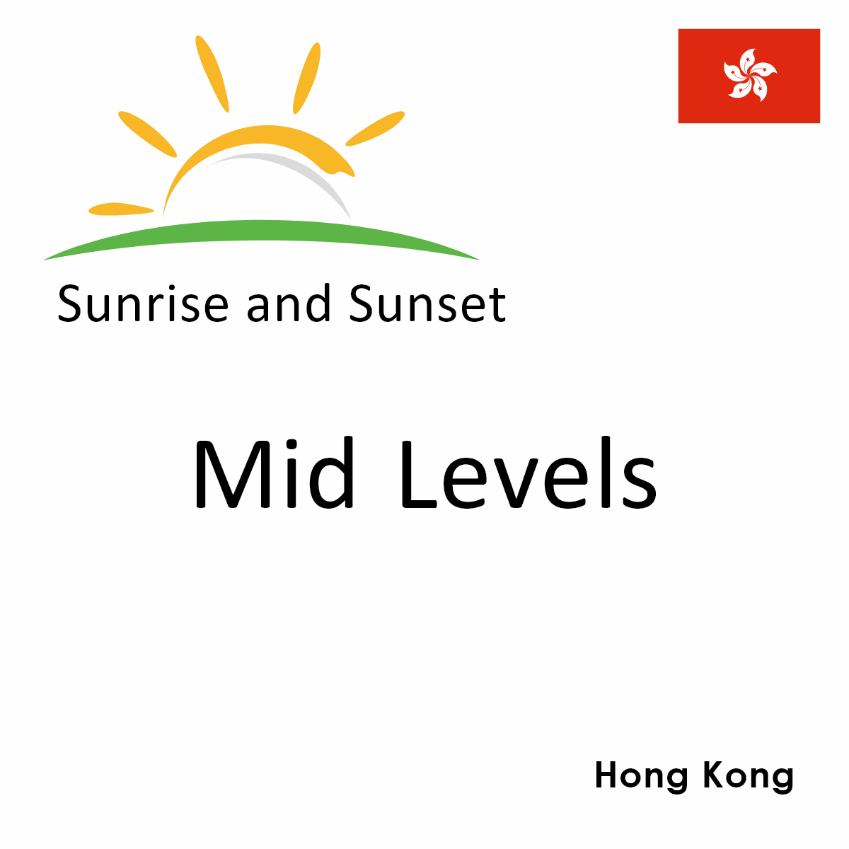 Sunrise and Sunset Times in Mid Levels, Hong Kong