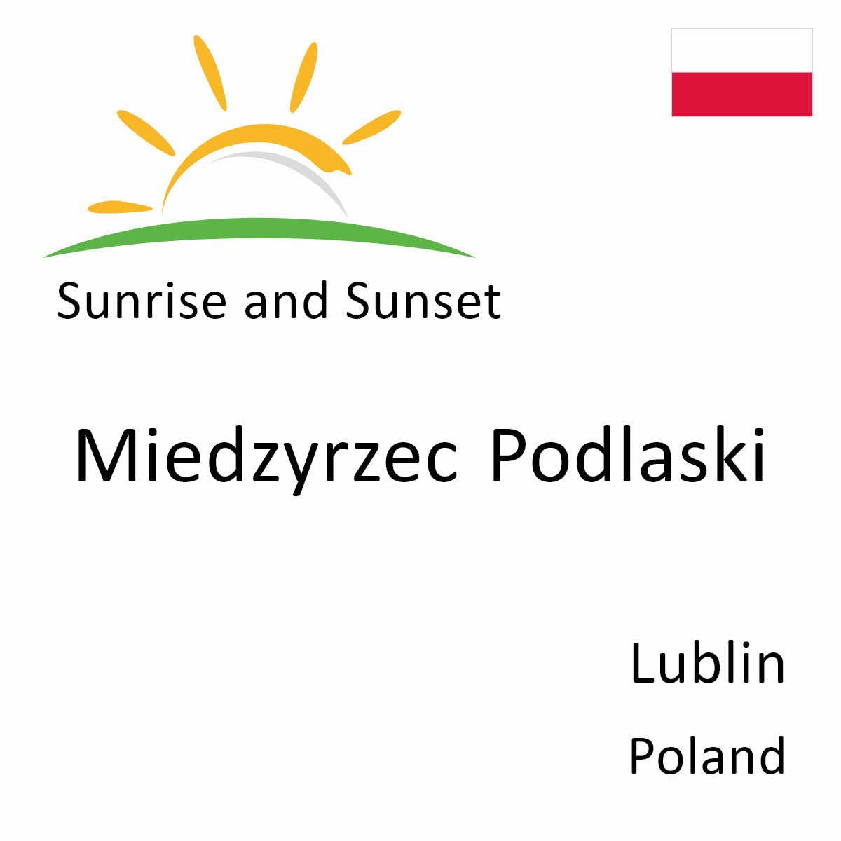 Sunrise and Sunset Times in Miedzyrzec Podlaski, Lublin, Poland
