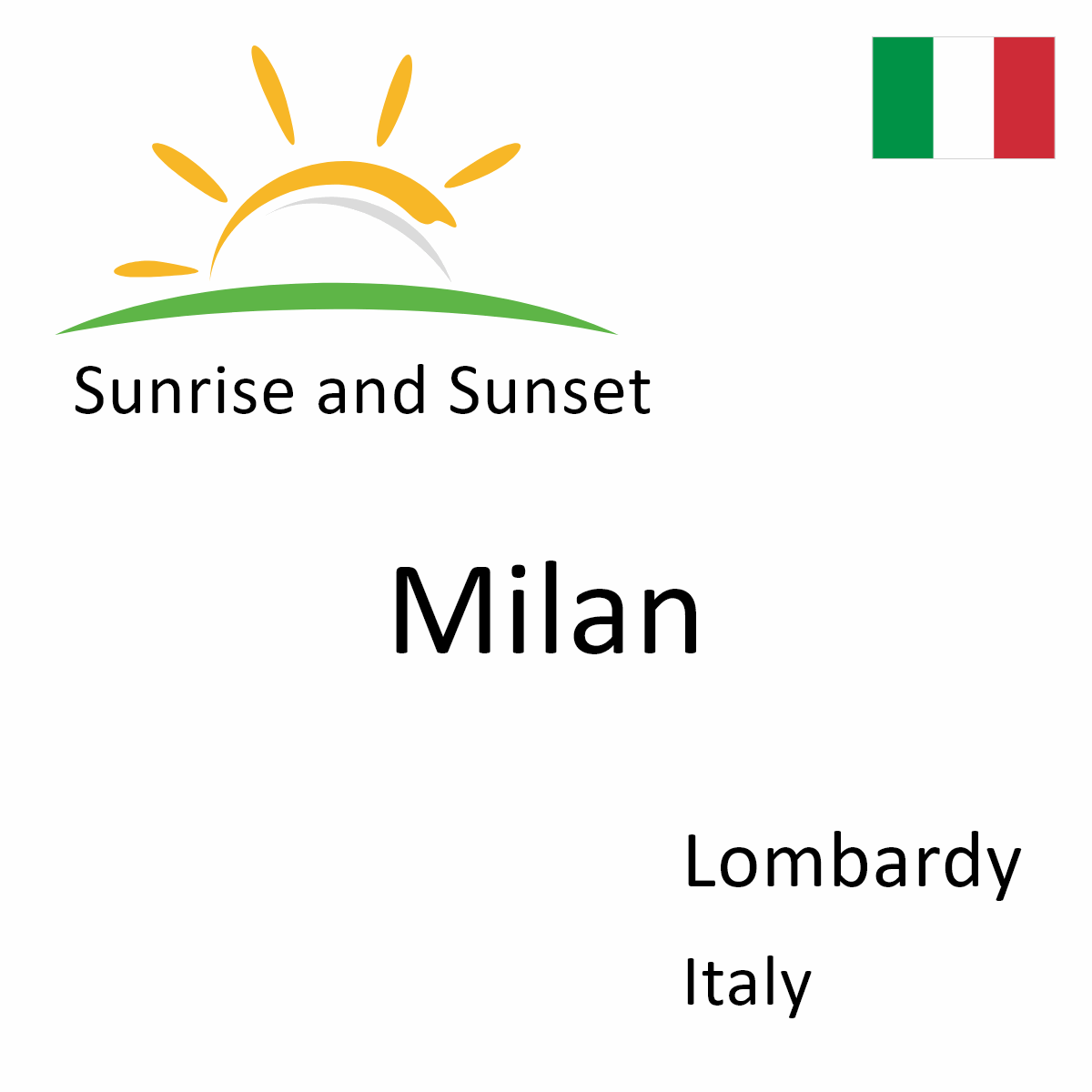Sunrise and Sunset Times in Milan, Lombardy, Italy