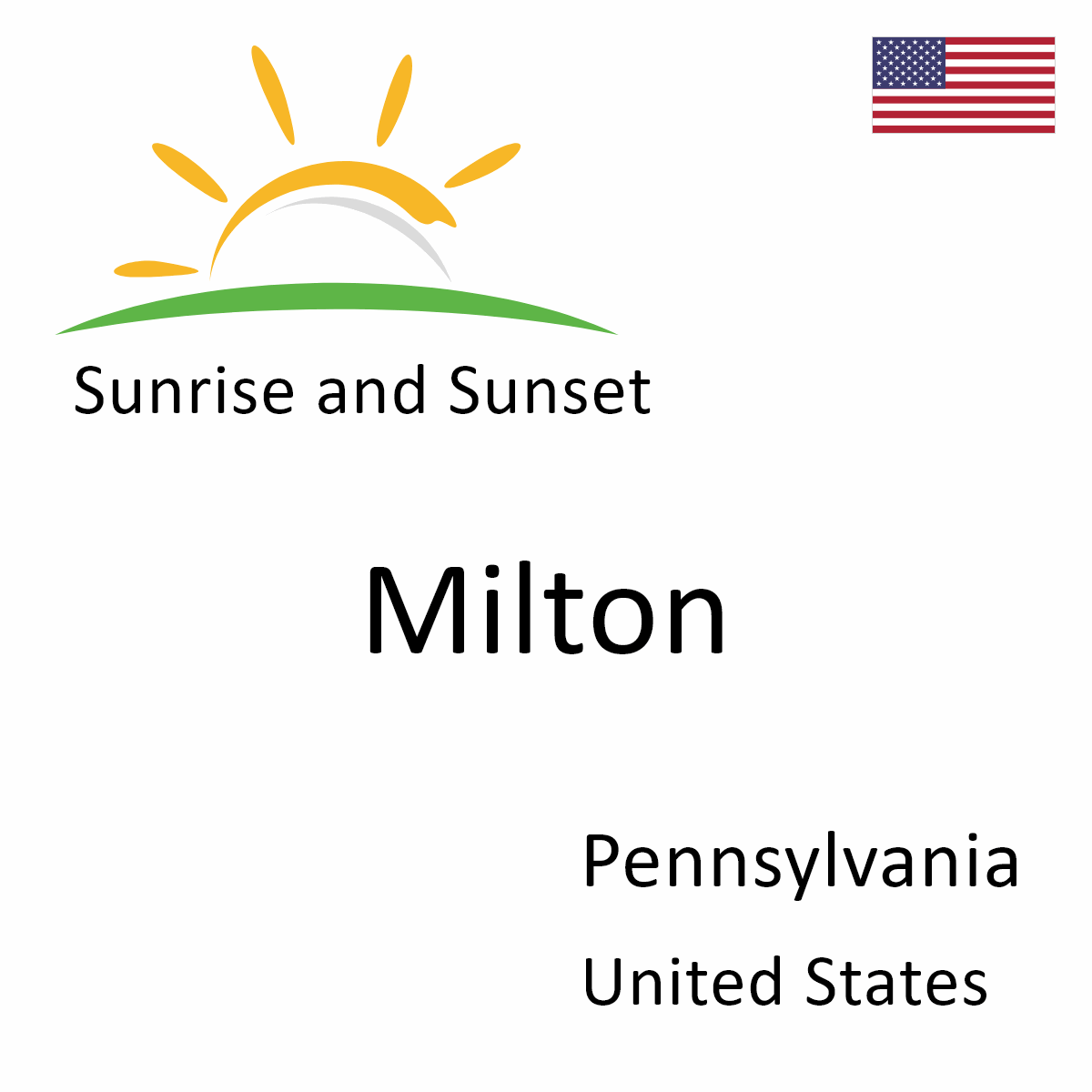 Sunrise and Sunset Times in Milton, Pennsylvania, United States