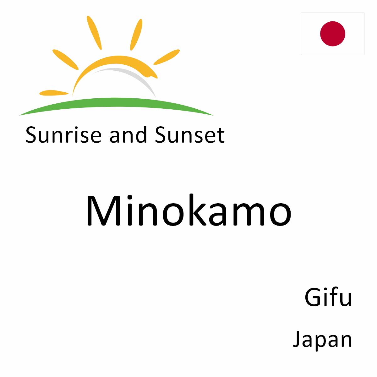 Sunrise and Sunset Times in Minokamo, Gifu, Japan