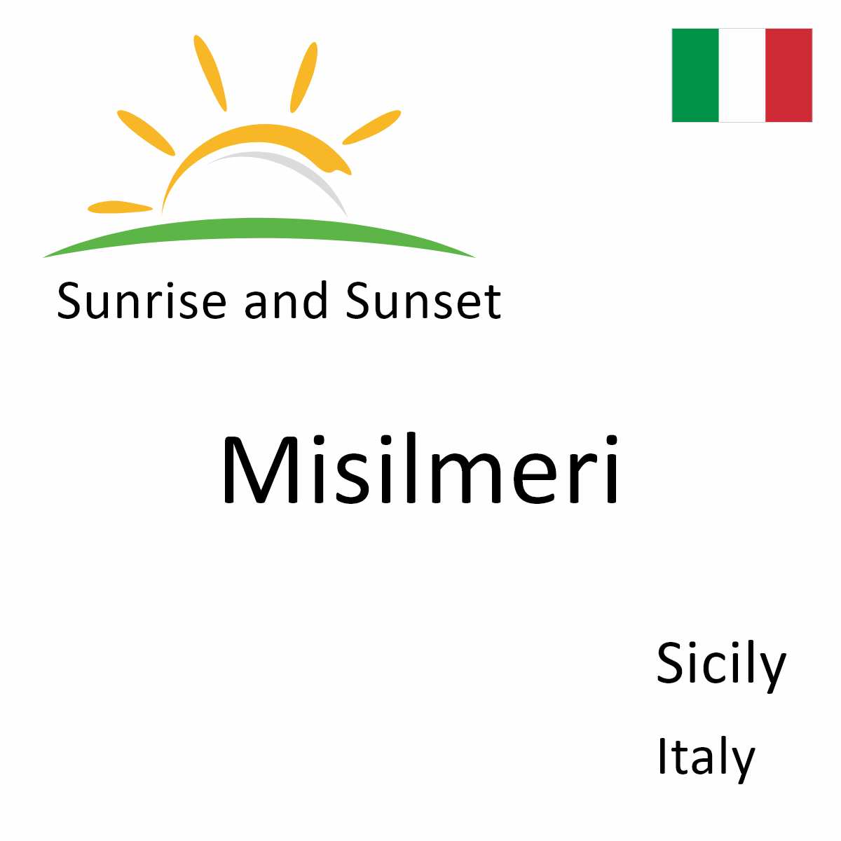 Sunrise and Sunset Times in Misilmeri, Sicily, Italy