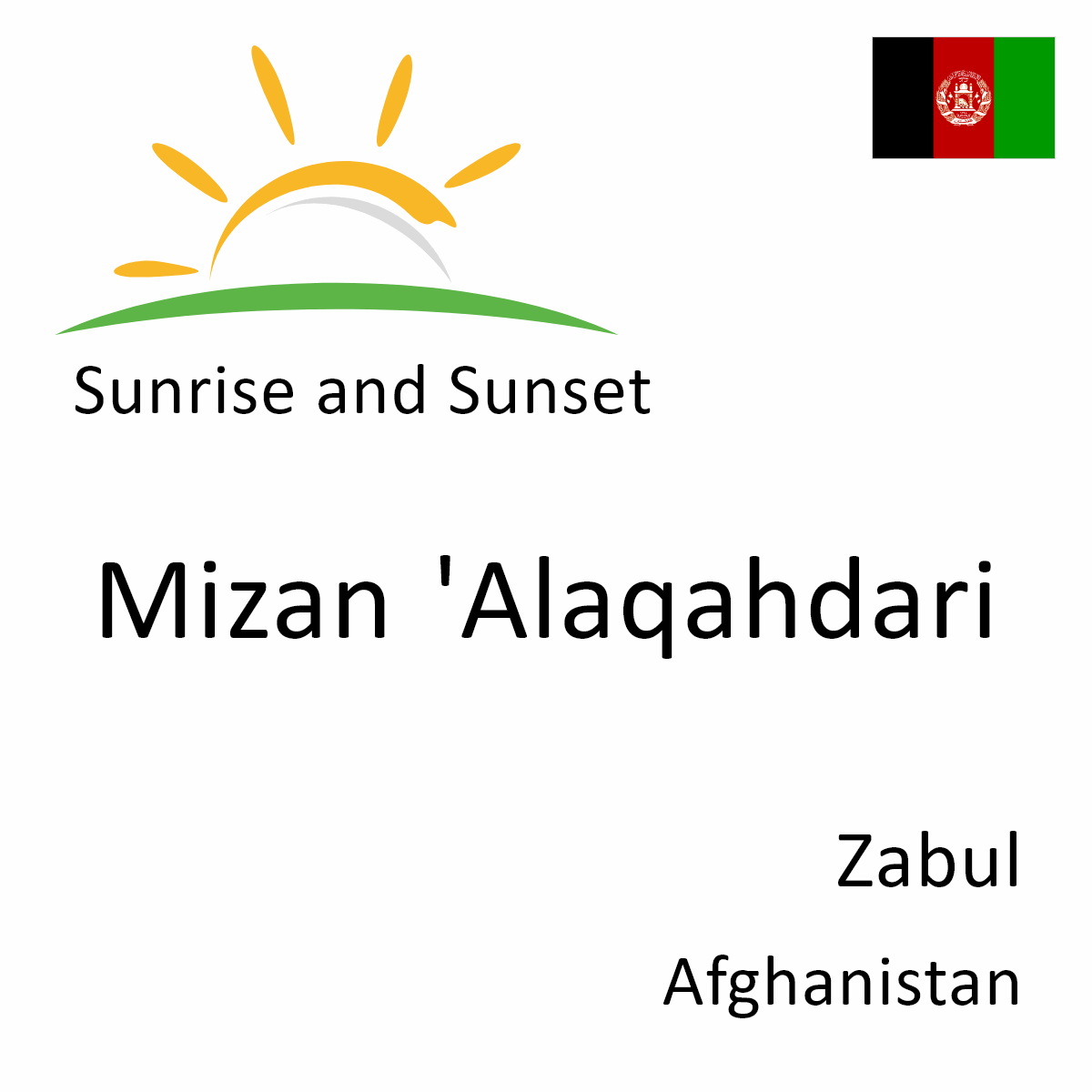 Sunrise and Sunset Times in Mizan 'Alaqahdari, Zabul, Afghanistan