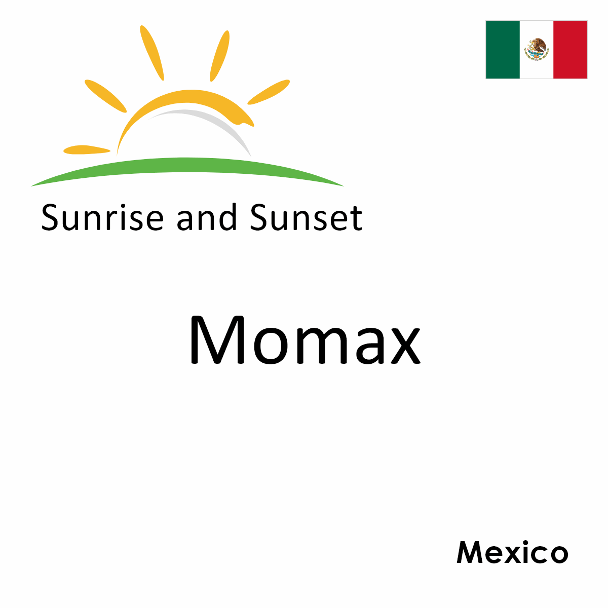 Sunrise and Sunset Times in Momax, Mexico