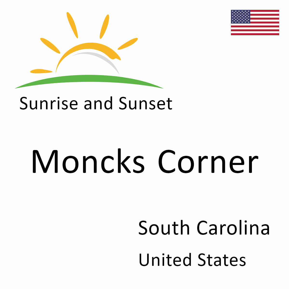 Sunrise and Sunset Times in Moncks Corner, South Carolina, United States