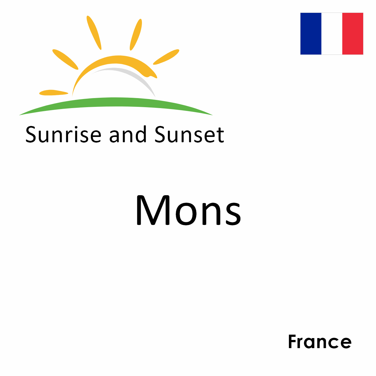 Sunrise and Sunset Times in Mons, France