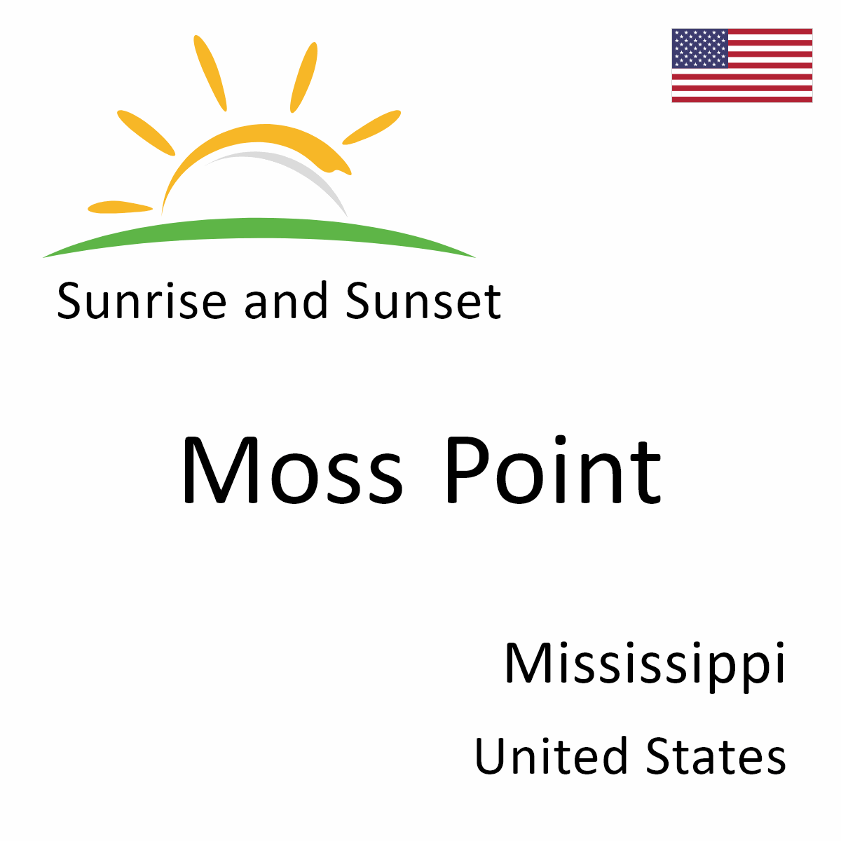 Sunrise and Sunset Times in Moss Point, Mississippi, United States