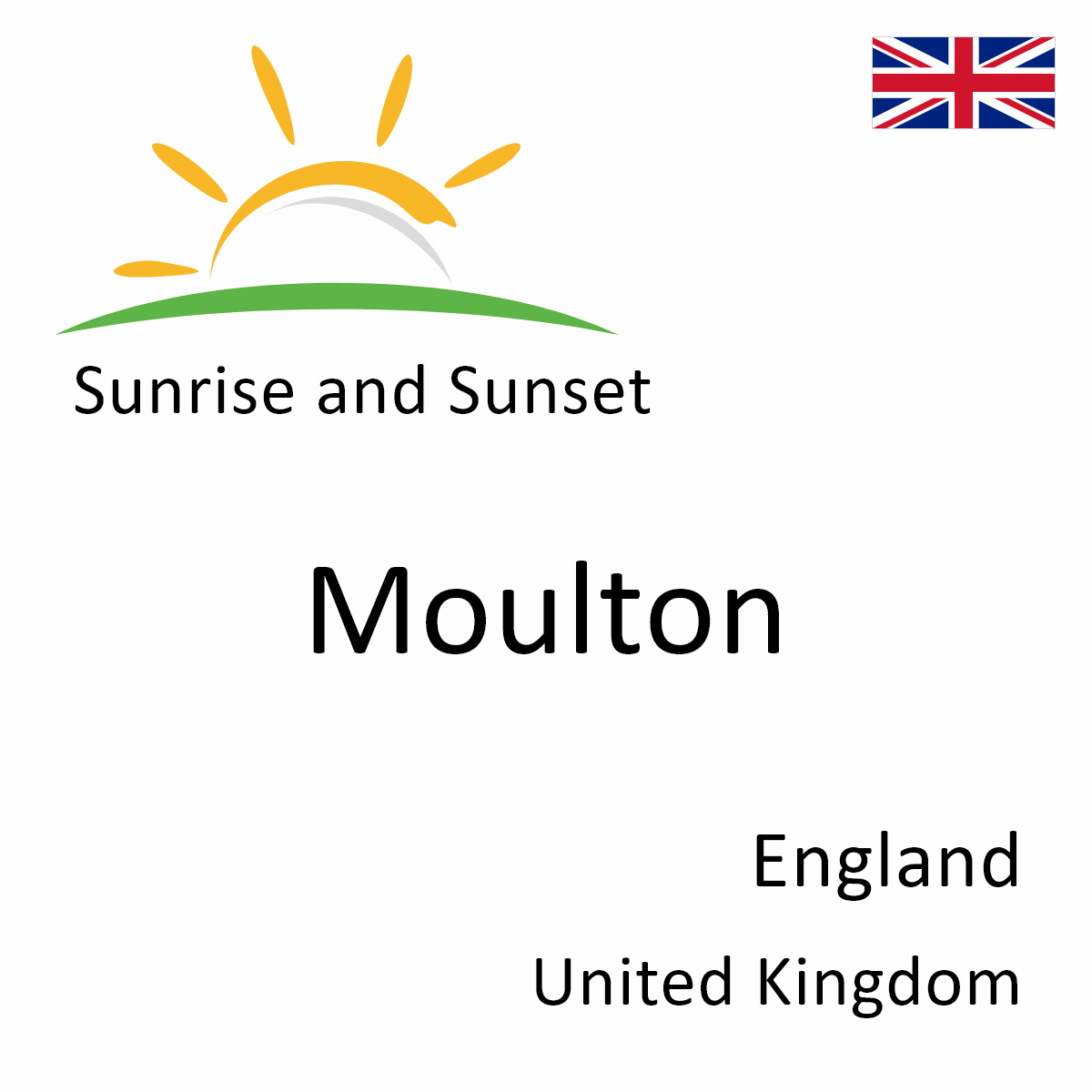 Sunrise and Sunset Times in Moulton, England, United Kingdom