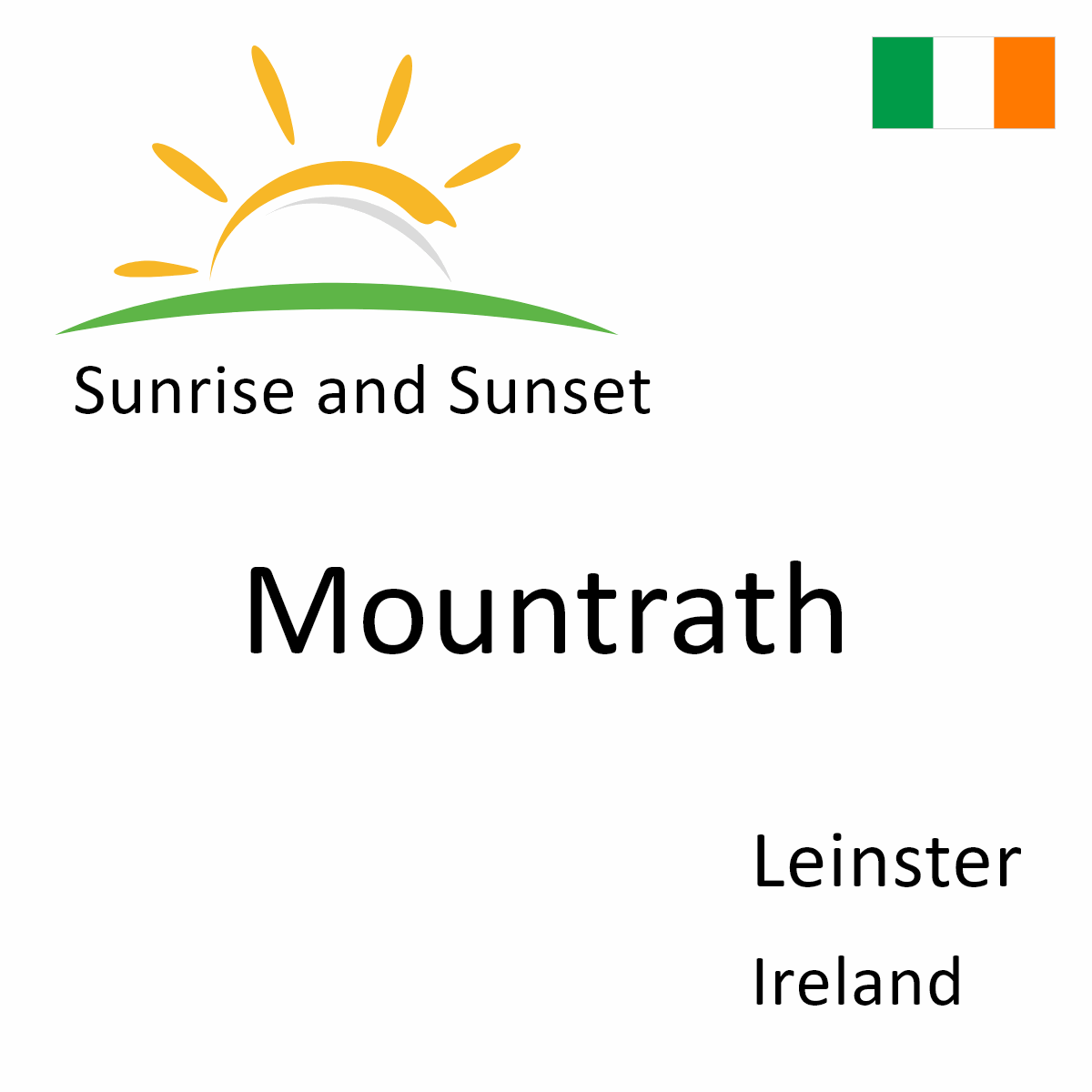 Sunrise and Sunset Times in Mountrath, Leinster, Ireland