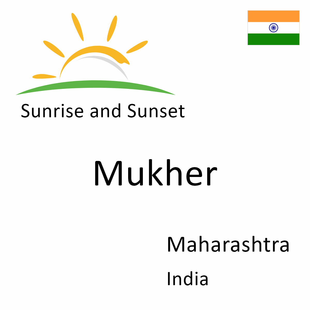 Sunrise and Sunset Times in Mukher, Maharashtra, India