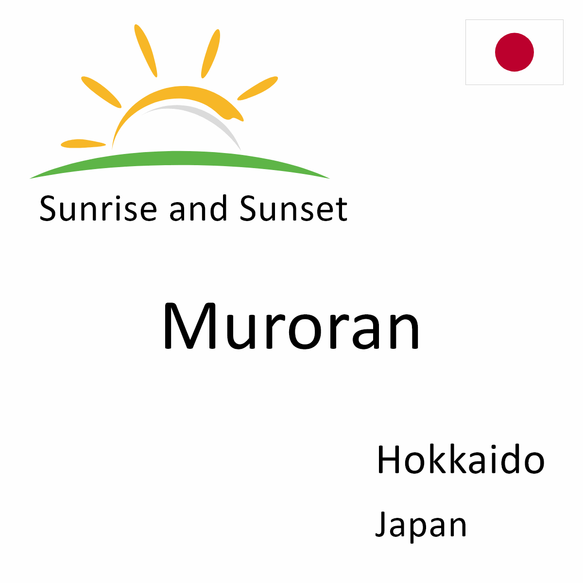 Sunrise and Sunset Times in Muroran, Hokkaido, Japan