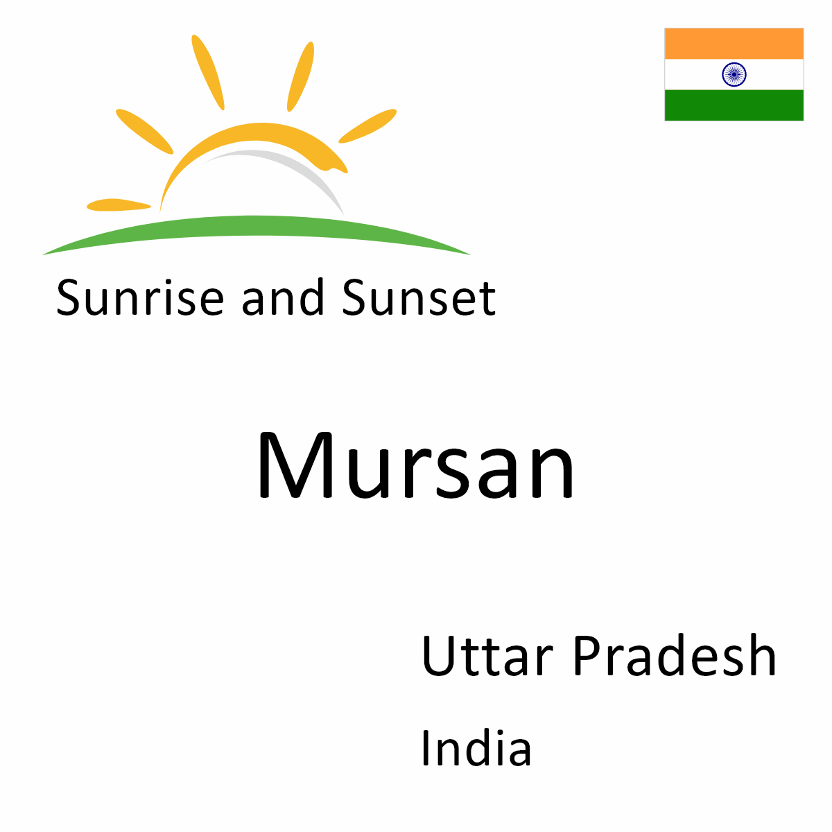 Sunrise and Sunset Times in Mursan, Uttar Pradesh, India