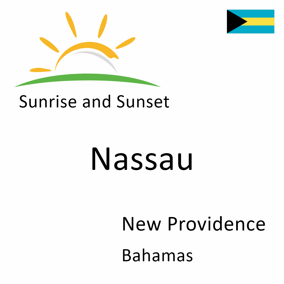 Sunrise and Sunset Times in Nassau, New Providence, Bahamas