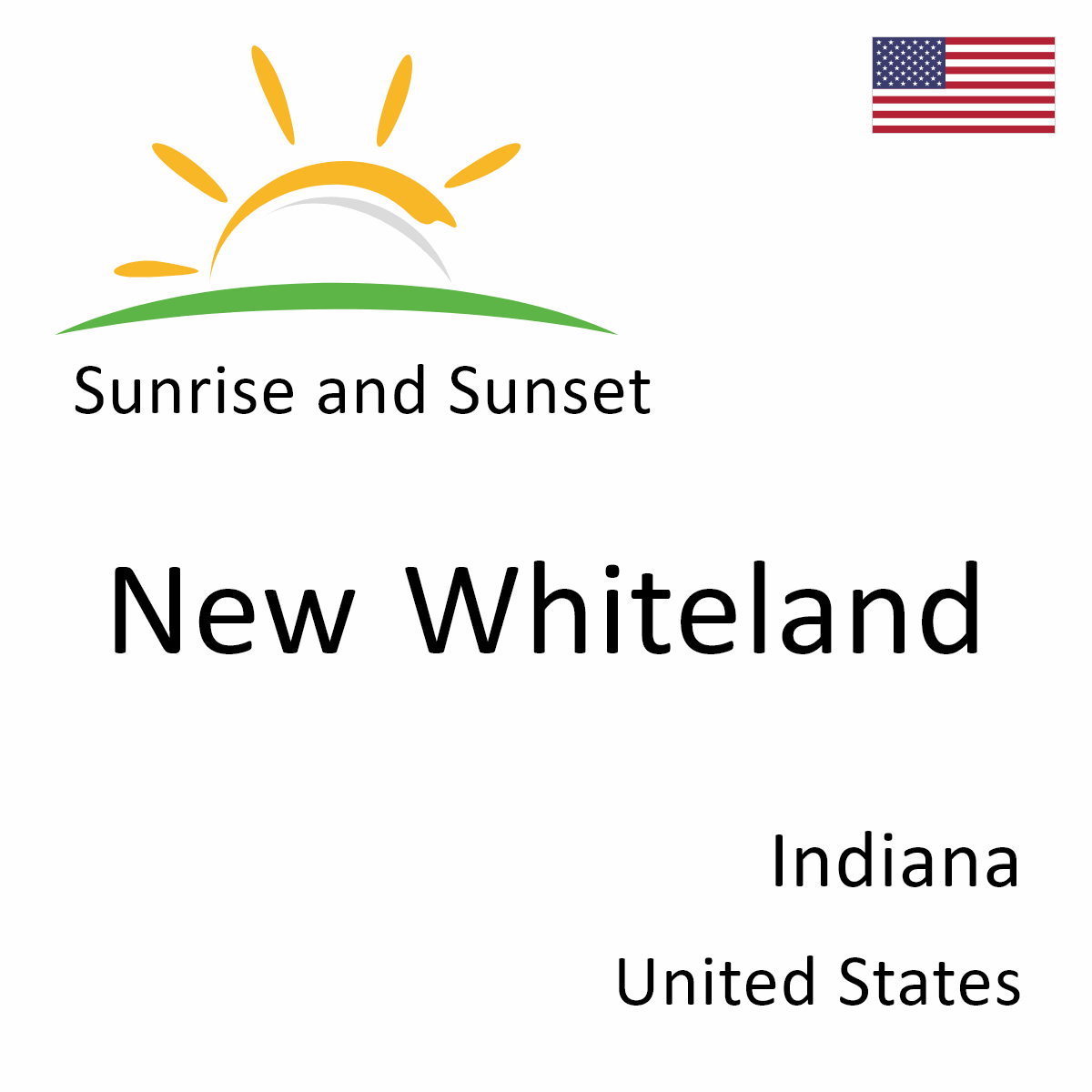 Sunrise and Sunset Times in New Whiteland, Indiana, United States