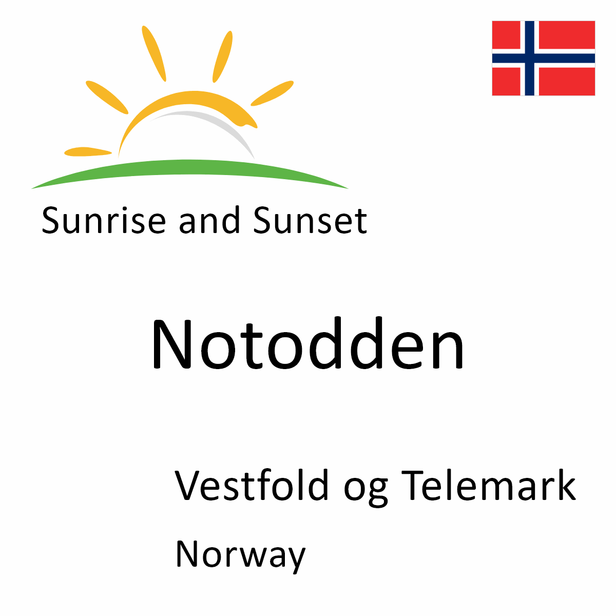 Sunrise and Sunset Times in Notodden, Vestfold og Telemark, Norway