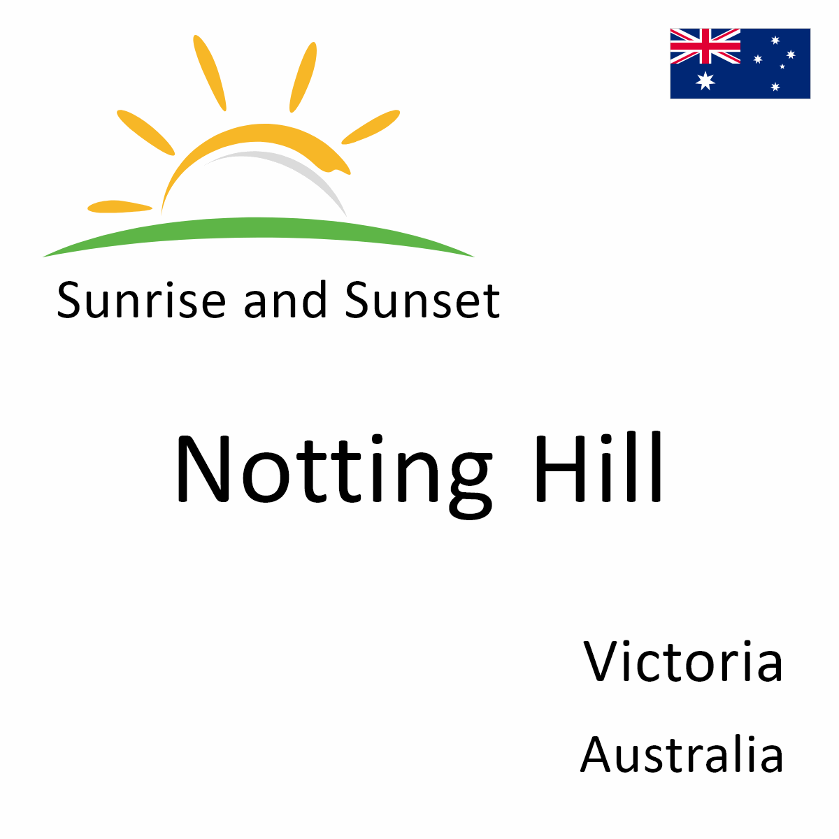 Sunrise and Sunset Times in Notting Hill, Victoria, Australia