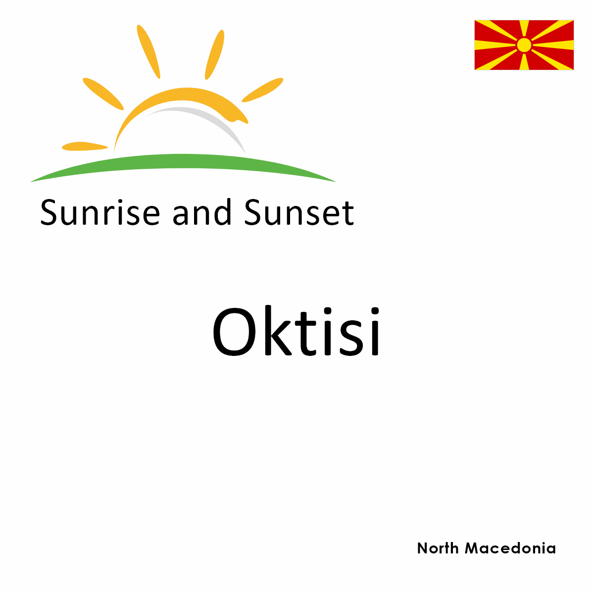 Sunrise and Sunset Times in Oktisi, North Macedonia