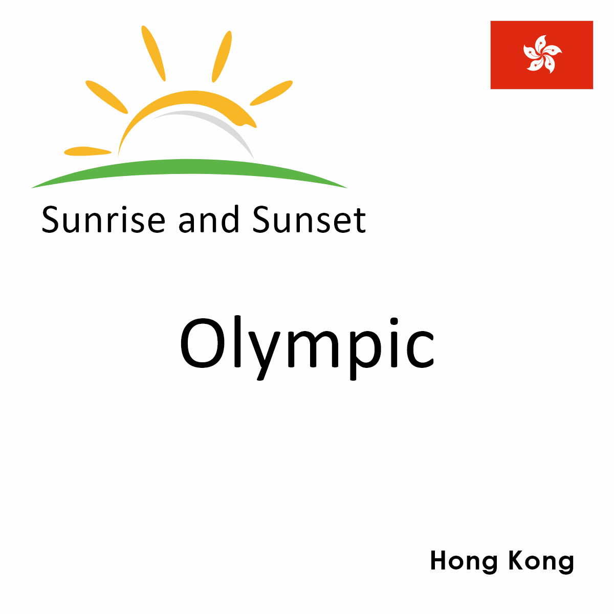 Sunrise and Sunset Times in Olympic, Hong Kong