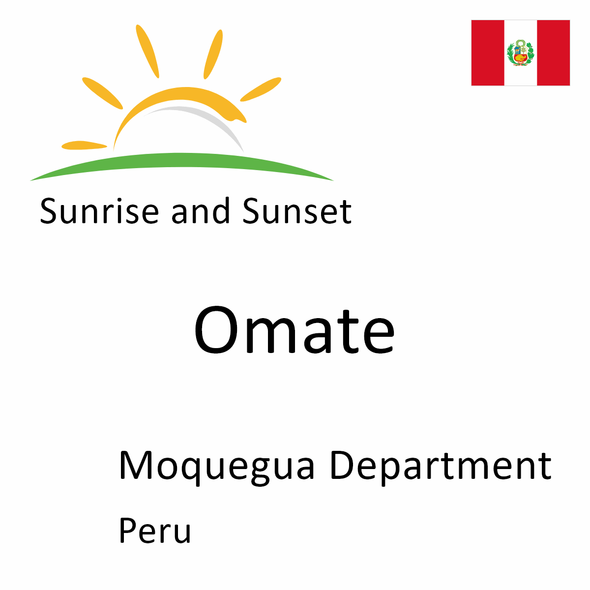 Sunrise and Sunset Times in Omate, Moquegua Department, Peru