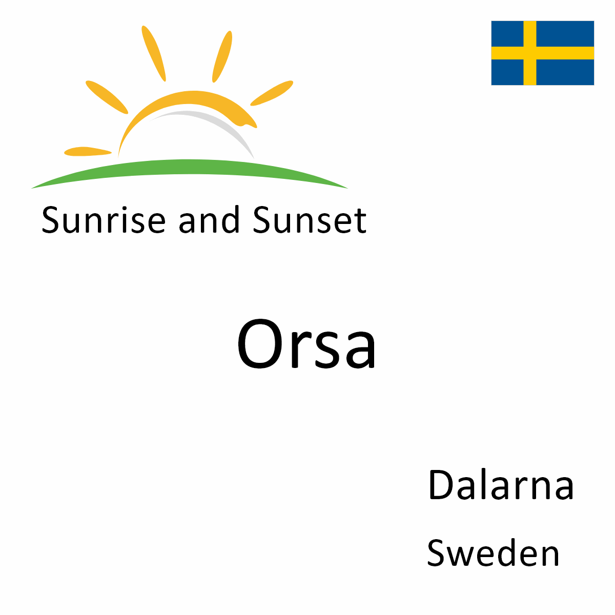 Sunrise and Sunset Times in Orsa, Dalarna, Sweden