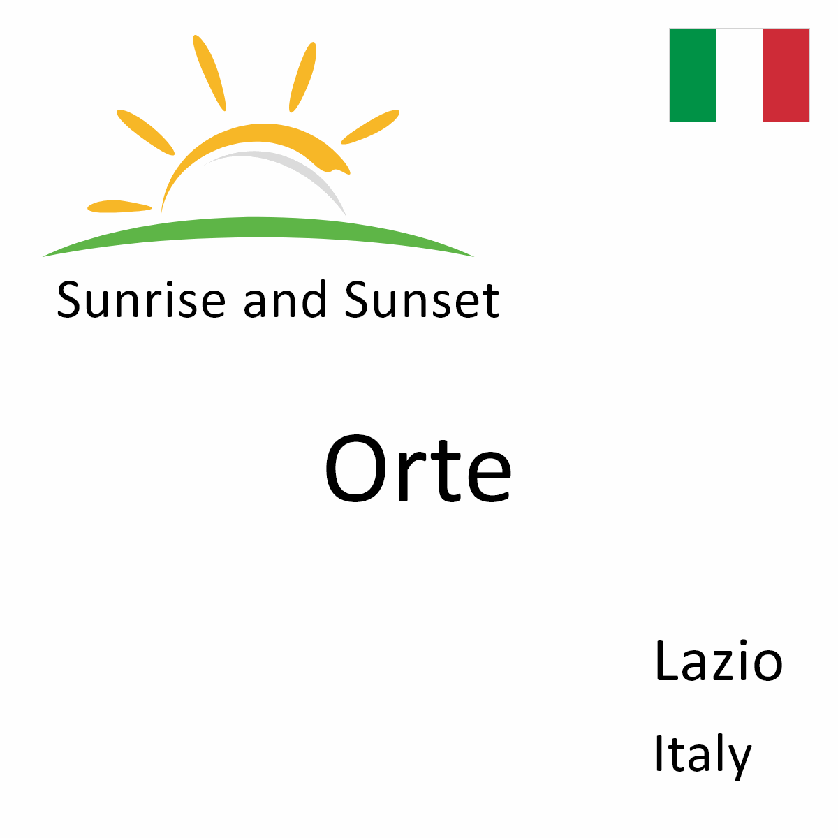 Sunrise and Sunset Times in Orte, Lazio, Italy