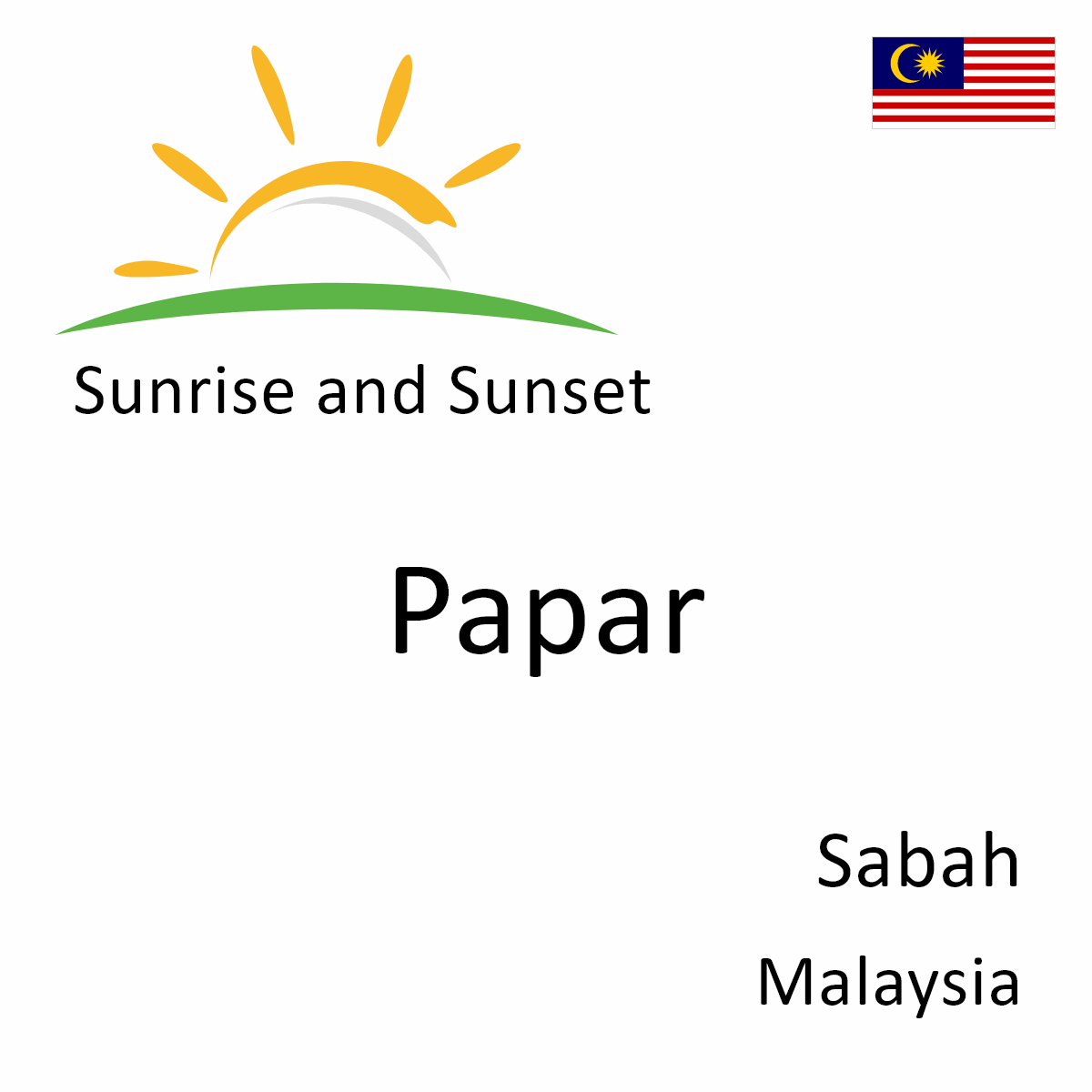 Sunrise and Sunset Times in Papar, Sabah, Malaysia