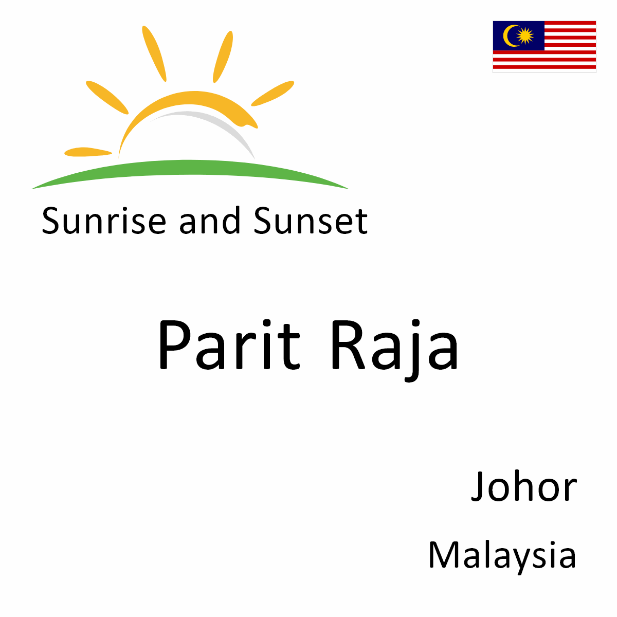 Sunrise and Sunset Times in Parit Raja, Johor, Malaysia