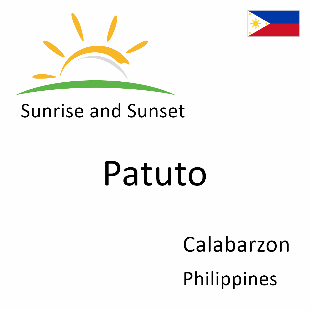 Sunrise and Sunset Times in Patuto, Calabarzon, Philippines