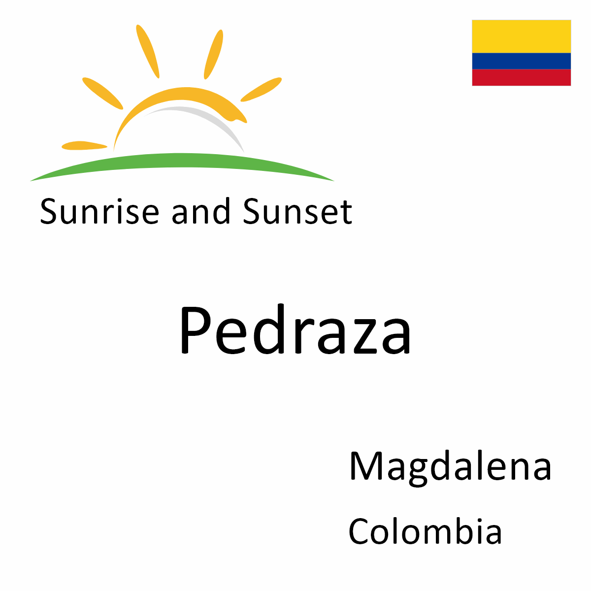 Sunrise and Sunset Times in Pedraza, Magdalena, Colombia