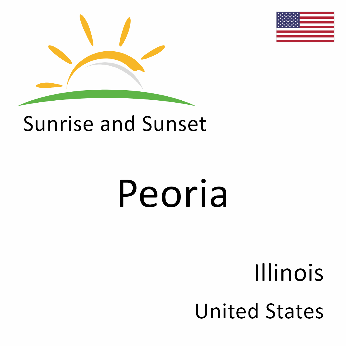 Sunrise and Sunset Times in Peoria, Illinois, United States