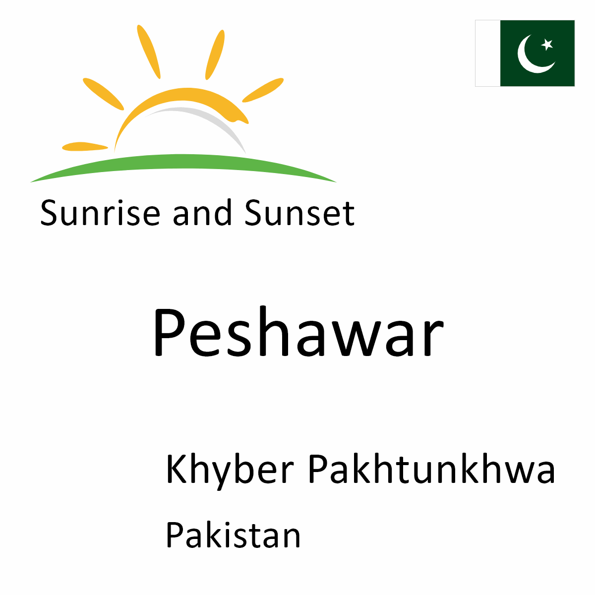 Sunrise and Sunset Times in Peshawar, Khyber Pakhtunkhwa, Pakistan