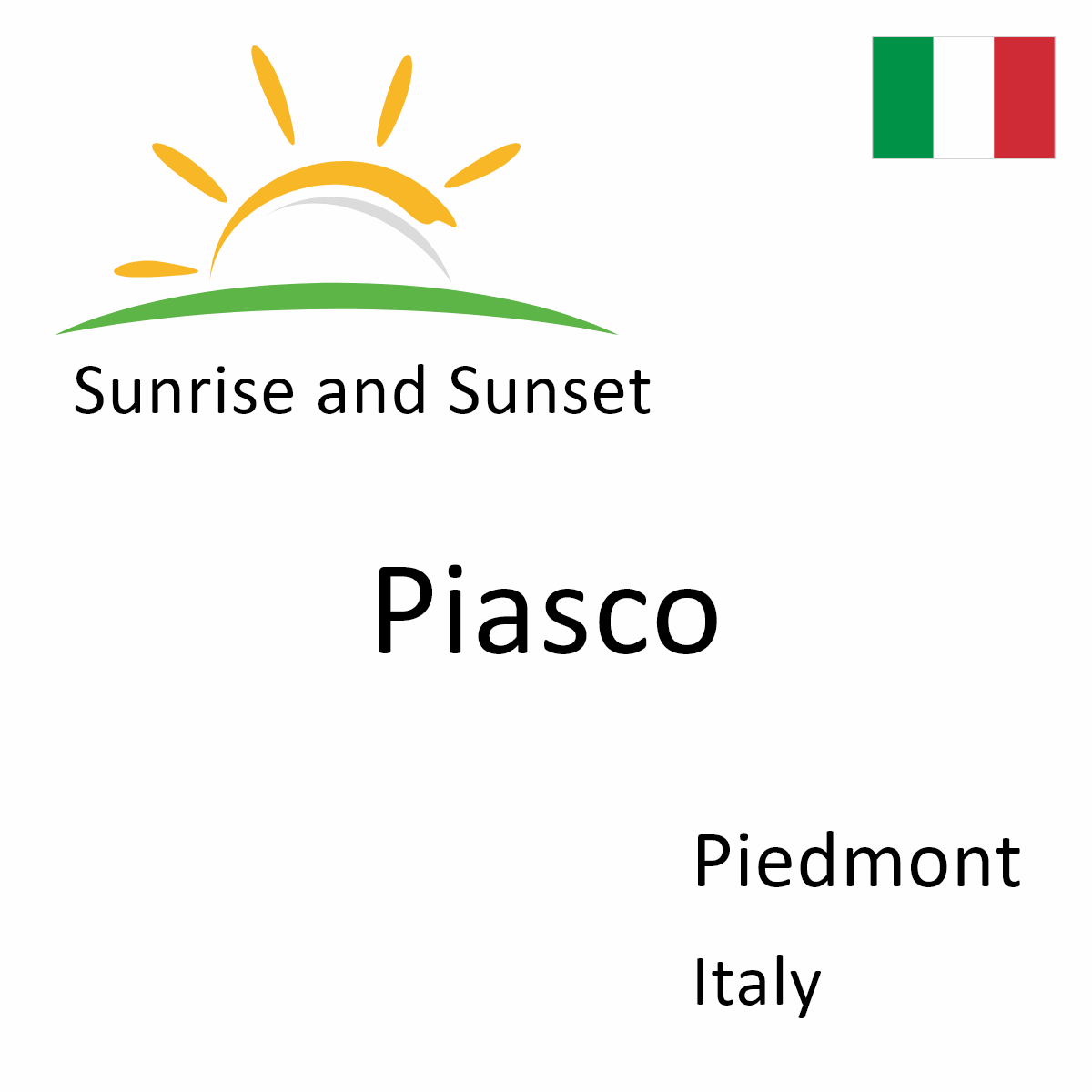Sunrise and Sunset Times in Piasco, Piedmont, Italy