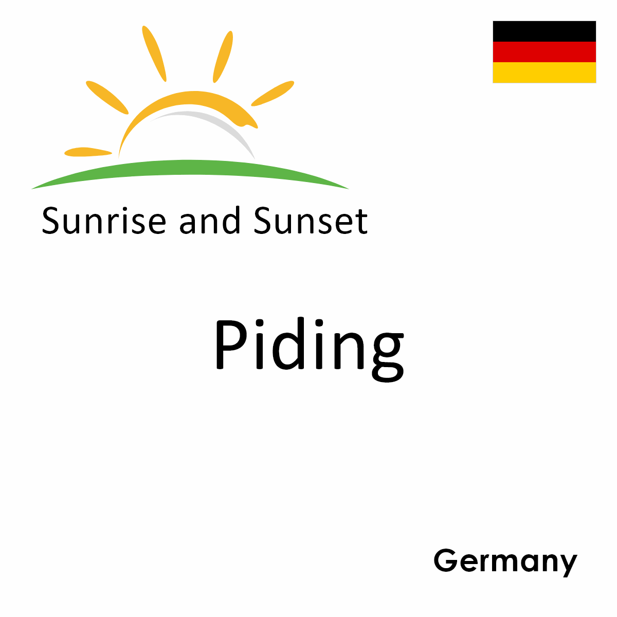 Sunrise and Sunset Times in Piding, Germany