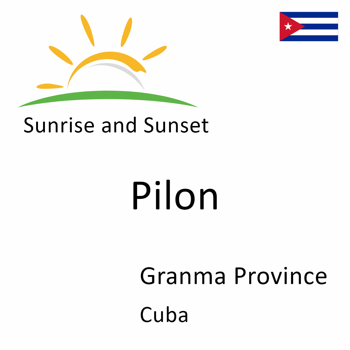 Sunrise and Sunset Times in Pilon, Granma Province, Cuba