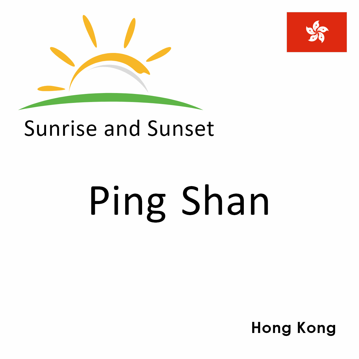 Sunrise and Sunset Times in Ping Shan, Hong Kong