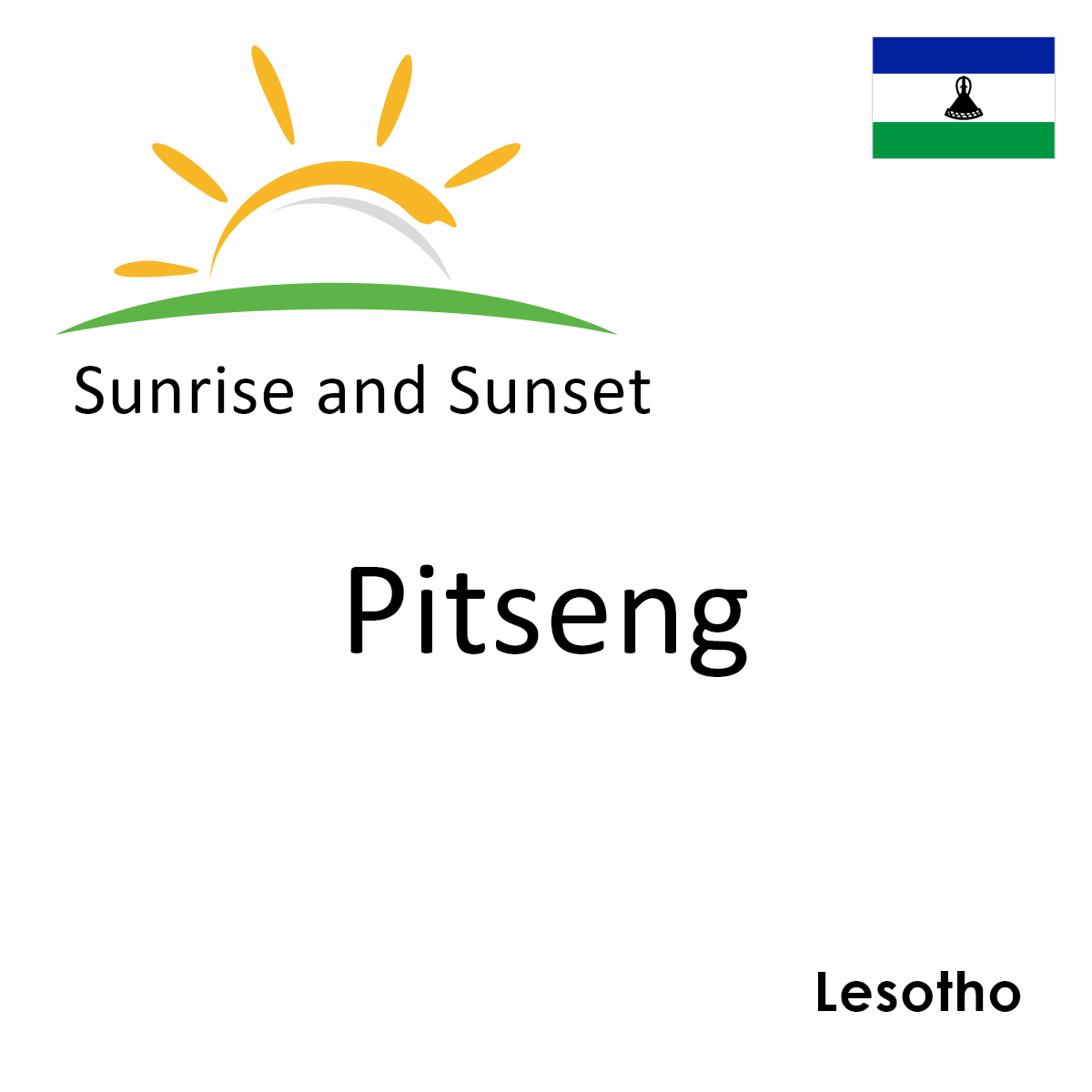 Sunrise and Sunset Times in Pitseng, Lesotho